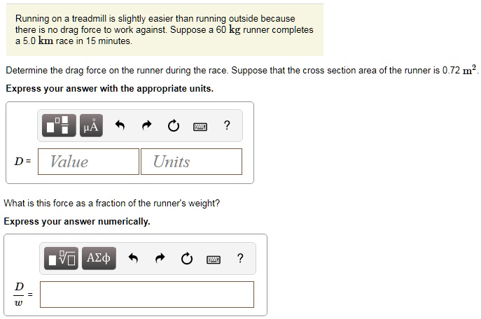 SOLVED: Running on treadmill slightly easier than running outside ...