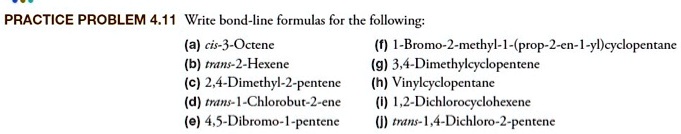 Solved Practice Problem 4 11 Write Bond Line Formulas For The Following Cis 3 Octene Bromo 2