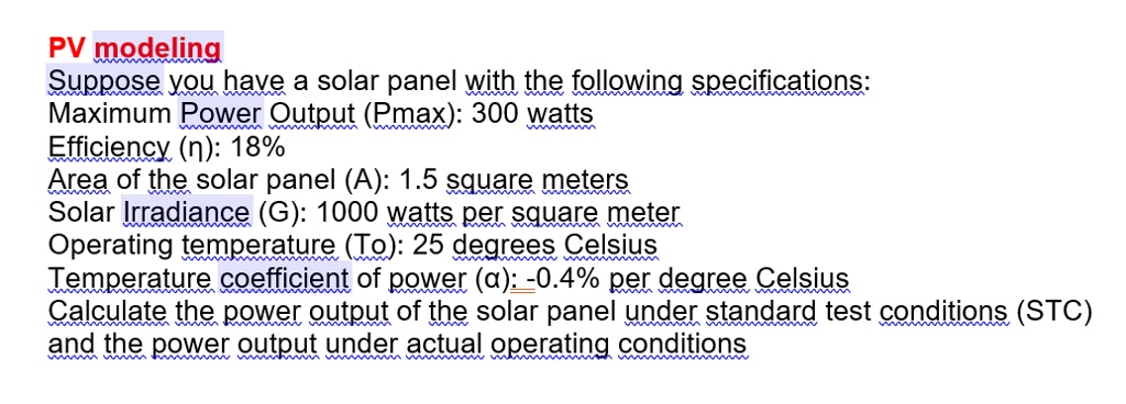 SOLVED: PV modeling Suppose you have a solar panel with the following ...