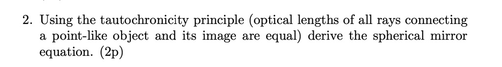 SOLVED: 2. Using the tautochronicity principle (optical lengths of all ...
