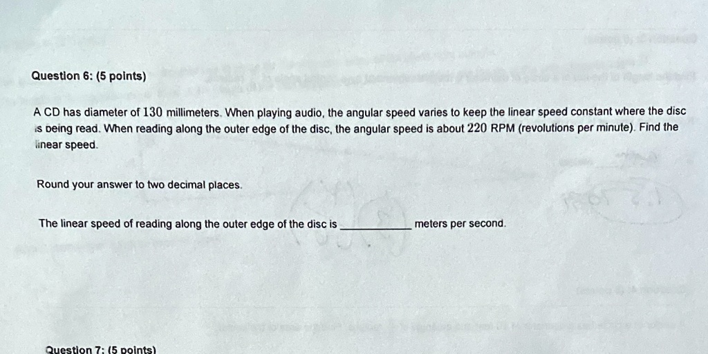 SOLVED: Question 6: (5 points) A CD has a diameter of 130 millimeters ...