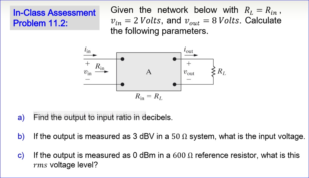 SOLVED: Given thenetworkbelow withR.= Rin: Vin = 2 Volts, and vout = 8 Volts. Calculate the ...