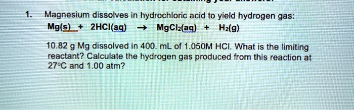magnesium dissolves in hydrochloric acid to yield hydrogen gas mgs ...