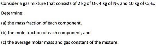 SOLVED: Already thanks for answers. Consider a gas mixture that ...
