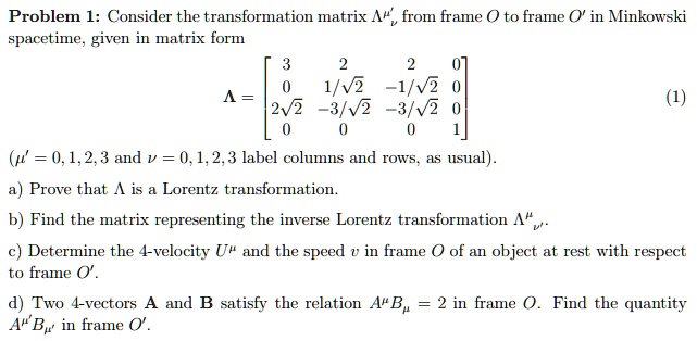SOLVED: Problem 1: Consider the transformation matrix Aáµ from frame to ...