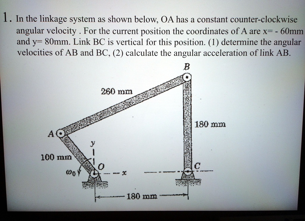 SOLVED: In the linkage system as shown below, OA has a constant counter-clockwise angular ...