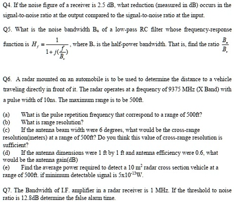 SOLVED: Q4. If the noise figure of a receiver is 2.5 dB, what reduction (measured in dB) occurs ...