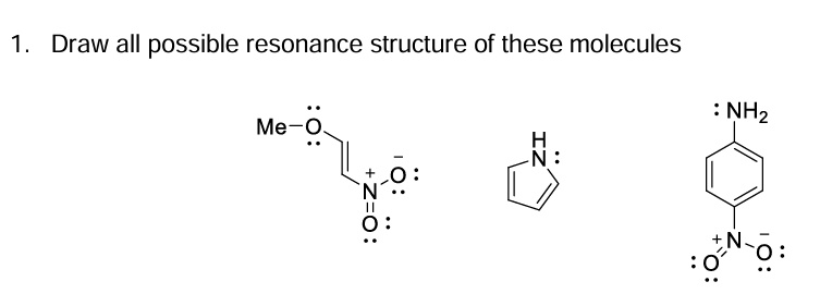 1. Draw all possible resonance structure of these molecules .. : NH2 Me ...