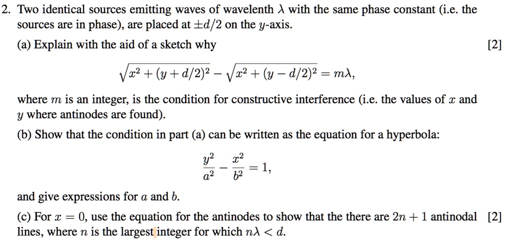 SOLVED: 2. Two identical sources emitting waves of wavelenth X with the ...