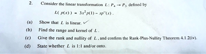 SOLVED: Consider the linear transformation L: P4- P, defined by L( p(x ...