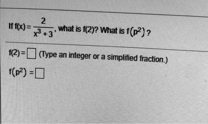 SOLVED: 2 Ifid)-3+3 what is f(2)? Wat is f(p2) ? 12)-D] atype an ...