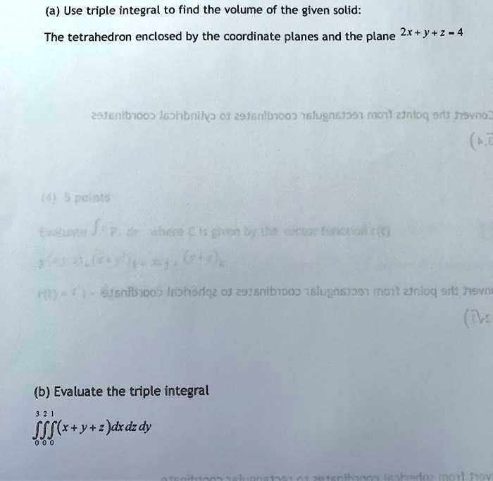 SOLVED: (a) Use triple integral to find the volume of the given solid ...