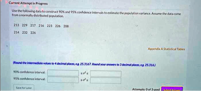 SOLVED: Current Attempt in Progress. Use the following data to construct 90% and 95% confidence ...