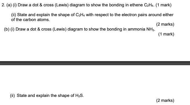2. (a) (i) Draw a dot cross (Lewis) diagram to show the bonding in ...