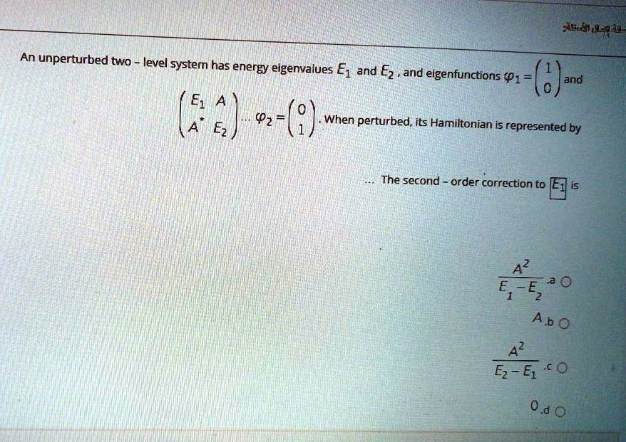 jejpa an unperturbed two level system has energy eigenvalues e1 and ez ...
