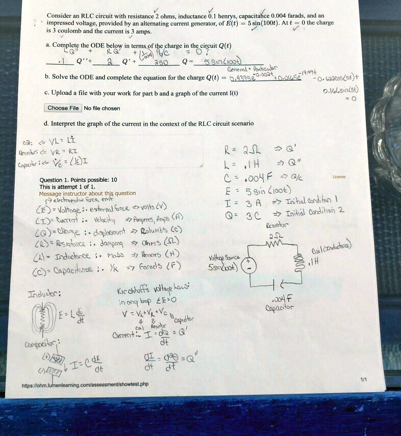 Consider an RLC circuit with resistance R ohms, inductance L henrys ...