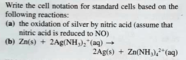 SOLVED: Write the cell notation for standard cells based on the following reactions: (a) the ...