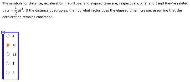 SOLVED: The symbols for distance acceleration magnitude and elapsed ...