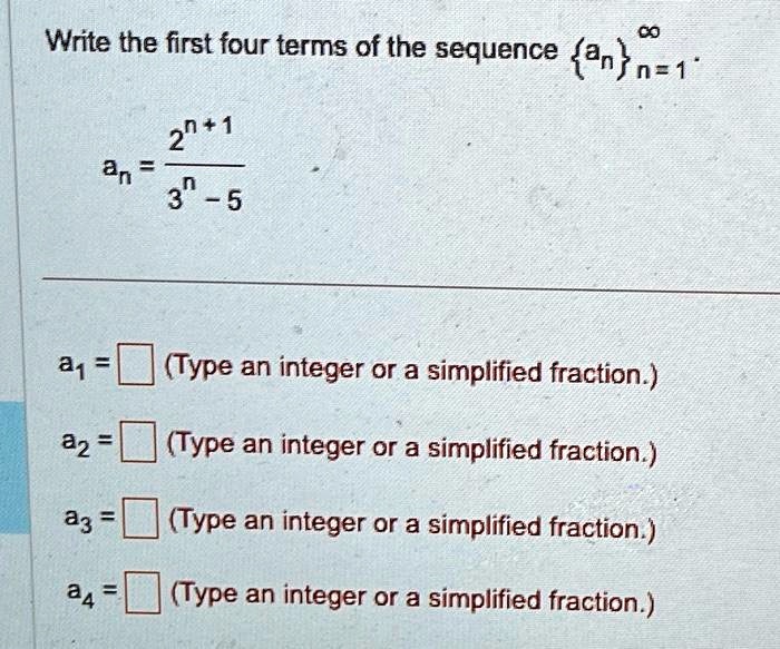 SOLVED: 8 2n+1 an a1 Type an integer or a simplified fraction. (Type an ...