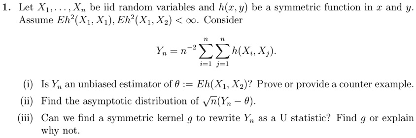 Video Solution Let X1 X2 Xn Be Iid Random Variables And H X Y