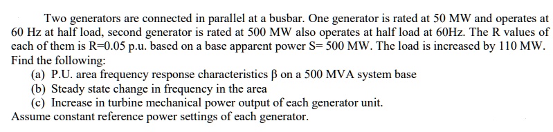 SOLVED: Two generators are connected in parallel at a busbar. One ...