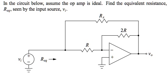in the circuit below assume the op amp is ideal find the equivalent resistance req seen by the ...