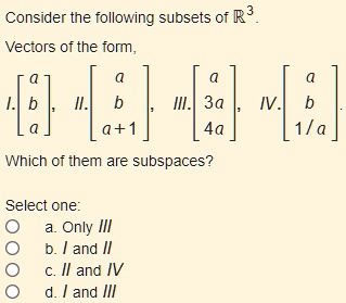 [GET ANSWER] consider the following subsets of r3 vectors of the form 4 4 4a i which of them are ...
