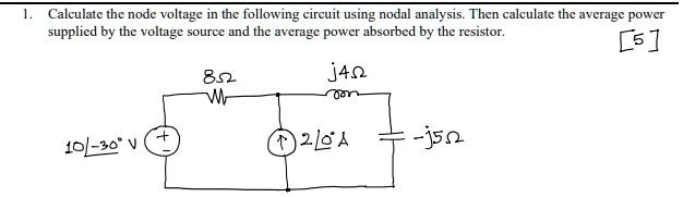 SOLVED: Calculate the node voltage in the following circuit using nodal analysis. Then calculate ...