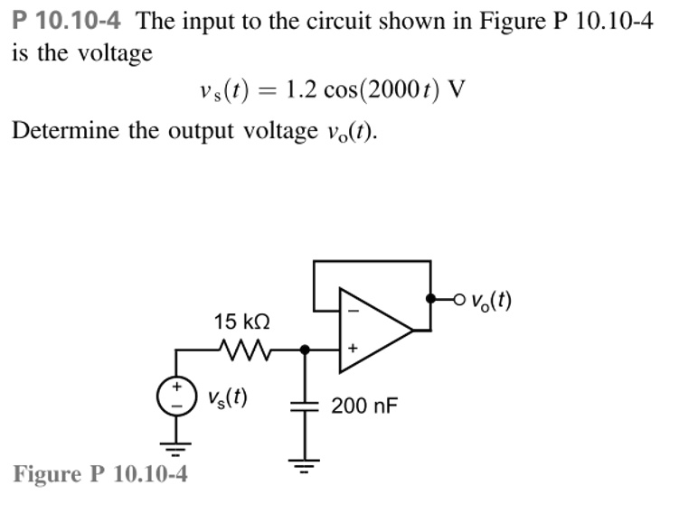 SOLVED: P 10.10-4 The input to the circuit shown in Figure P 10.10-4 is the voltage v s(t)= 1.2 ...