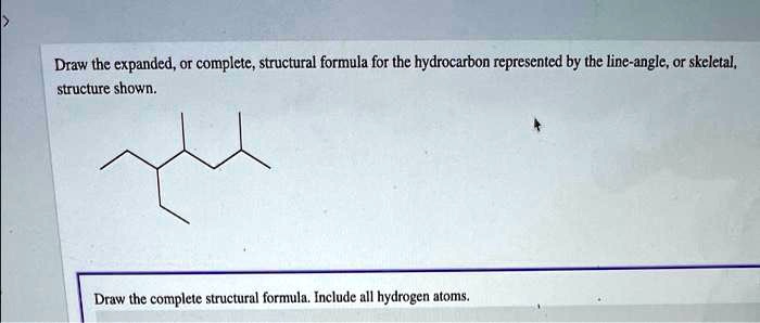 SOLVED: Draw the expanded,or complete,structural formula for the hydrocarbon represented by the ...