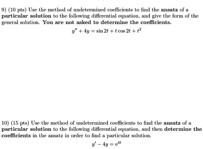 SOLVED: 'Please help me 9) (10 pts) Use the method of undetermined ...