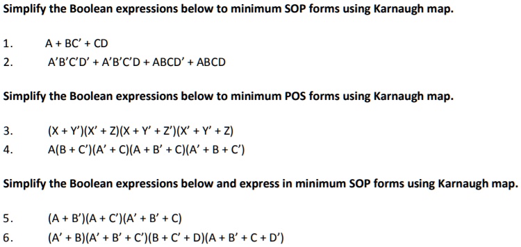 Solved Simplify The Boolean Expressions Below To Minimum Sop Forms Using Karnaugh Map 1 A 3563