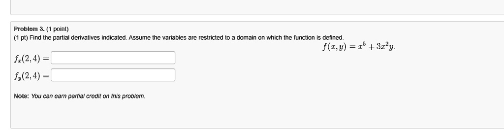 SOLVED: Problem 1: Find the partial derivatives indicated. Assume the variables are restricted ...