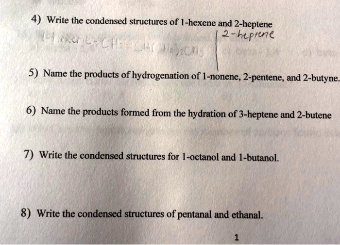 write the condensed structures of 1 hexene and 2 heptene 2 heptine 5 ...