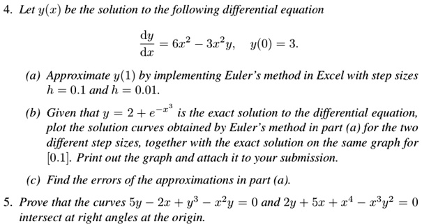 SOLVED: "Hi, i need help with q4 and 5 Let y(x) be the solution to the ...