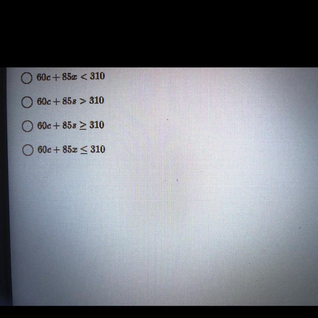60c + 85z 310 60c + 85s ? 310 60c + 85z