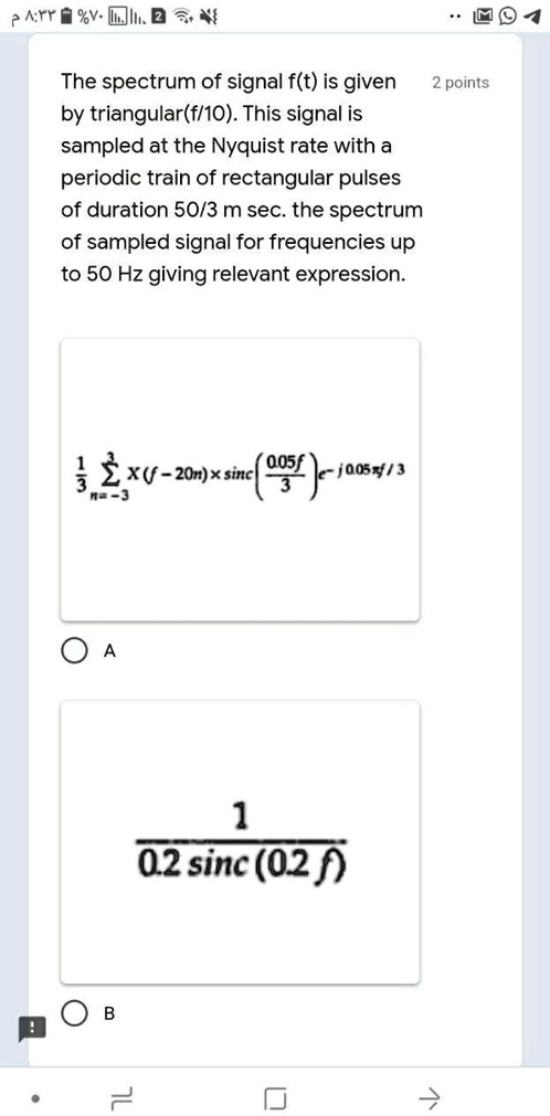 Atr %V: Wll 2 The spectrum of signal f(t) is given by triangular(f/10 ...
