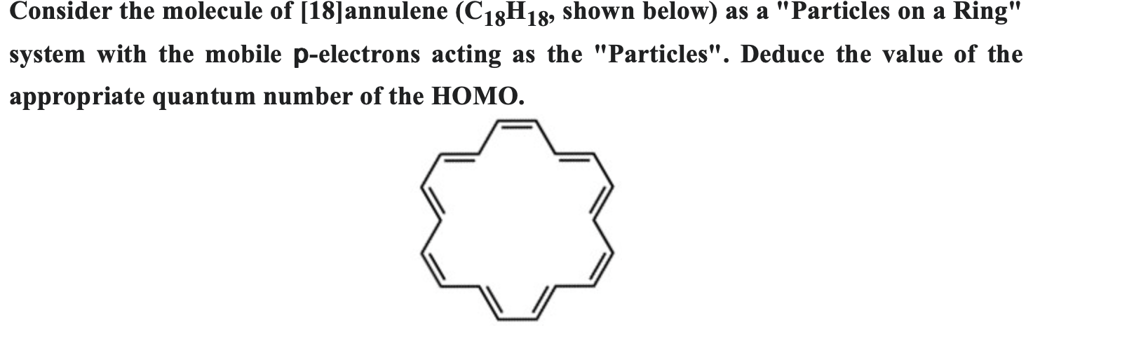 Consider the molecule of [18]annulene (C18H18., shown below ) as a ...