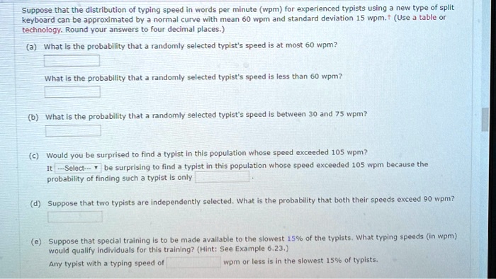 suppose that the distribution typing speed mords per minute wpm for ...