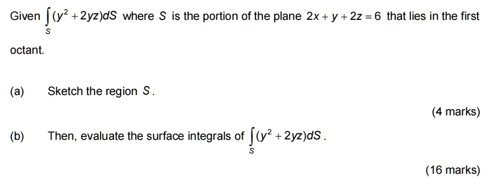 SOLVED: Given âˆ«âˆ«âˆ« J (y^2 - 2yz)dS where S is the portion of the ...
