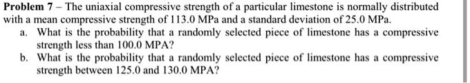 Problem 7 - The uniaxial compressive strength of a particular limestone ...