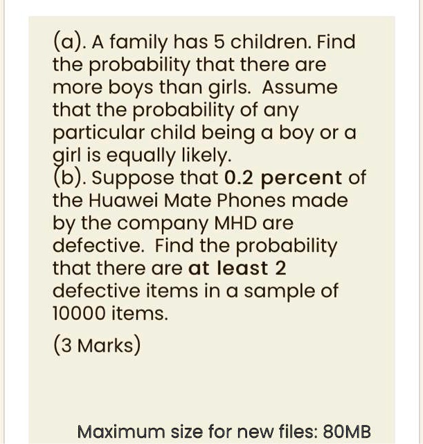 a a family has 5 children find the probability that there are more boys ...
