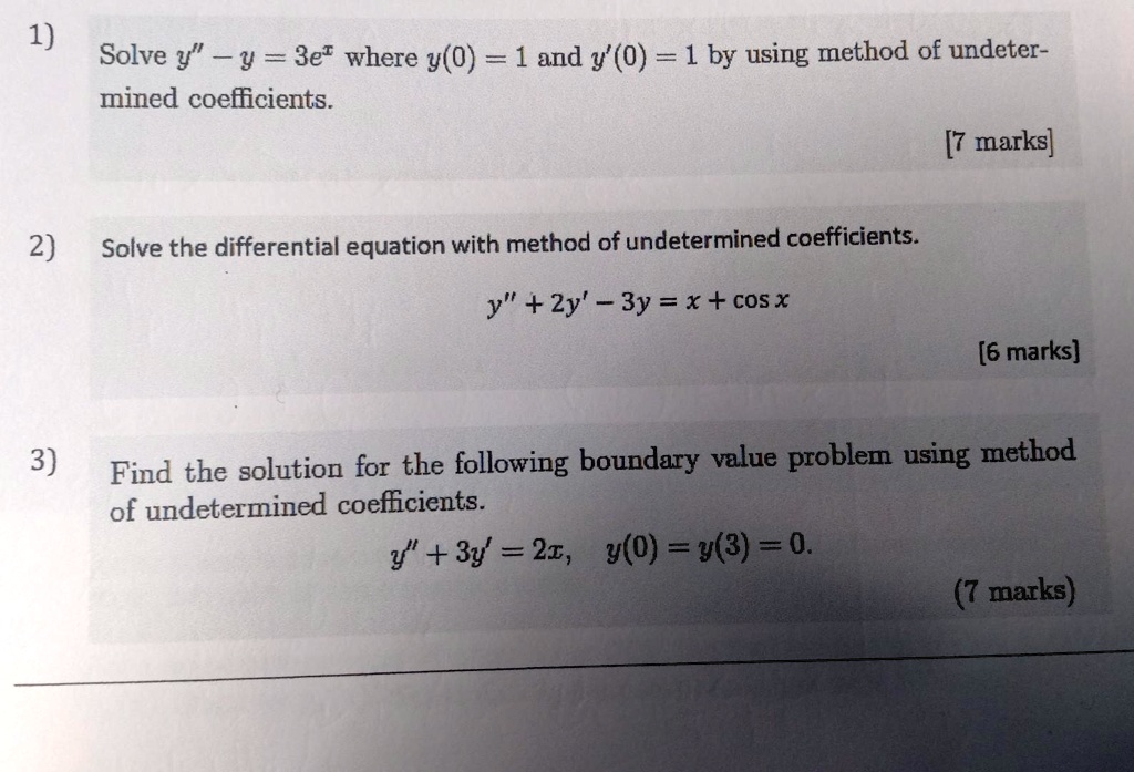 1) Solve y” - y = 3e^x where y(0) = 1 and y'(0) = 1 by using method of ...