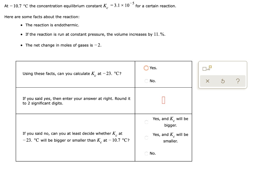 SOLVED: At 10.7 'C the concentration equilibrium constant Kc =3.1 * 10 for a certain reaction ...