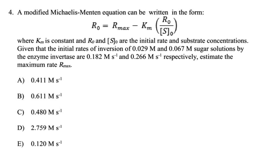 SOLVED: 4. A modified Michaelis-Menten equation can be written in the ...