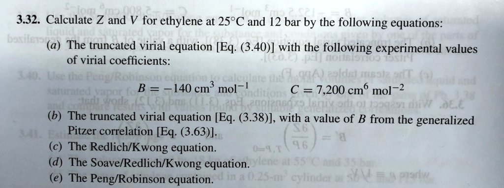 SOLVED: How to solve this question using Excel? 3.32. Calculate Z and V for ethylene at 25Â°C ...