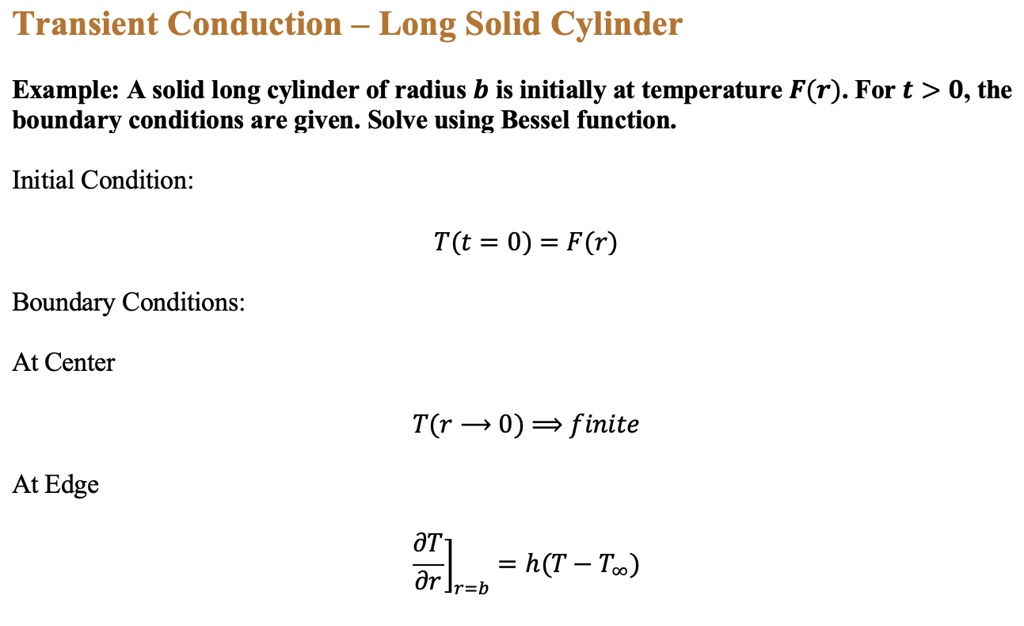 SOLVED: Transient Conduction - Long Solid Cylinder A solid long cylinder of radius b is ...