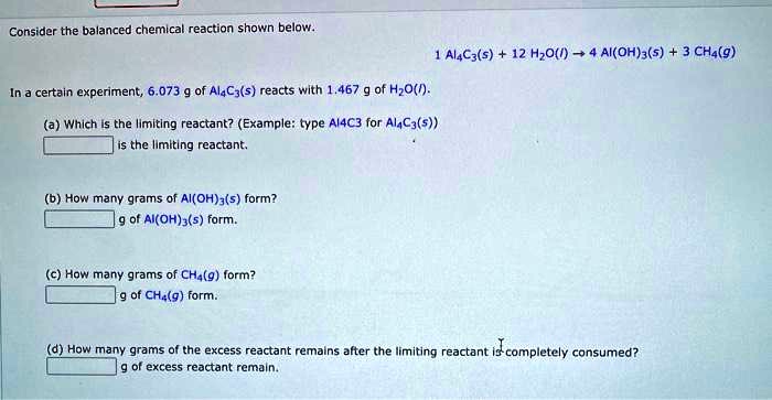 SOLVED: Consider the balanced chemical reaction shown below: Al4C3(s ...