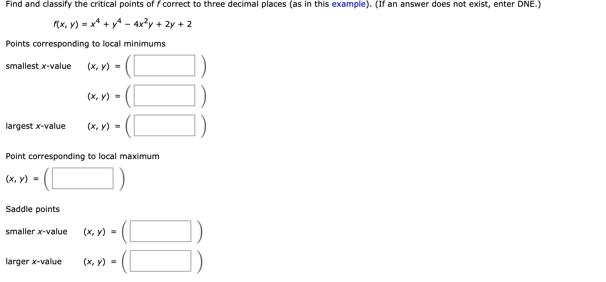 SOLVED: Find and classify the critical points of f correct to three decimal places (as in this ...