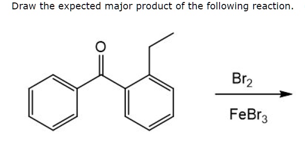 SOLVED: Draw the expected major product of the following reaction: Br2 + FeBr3